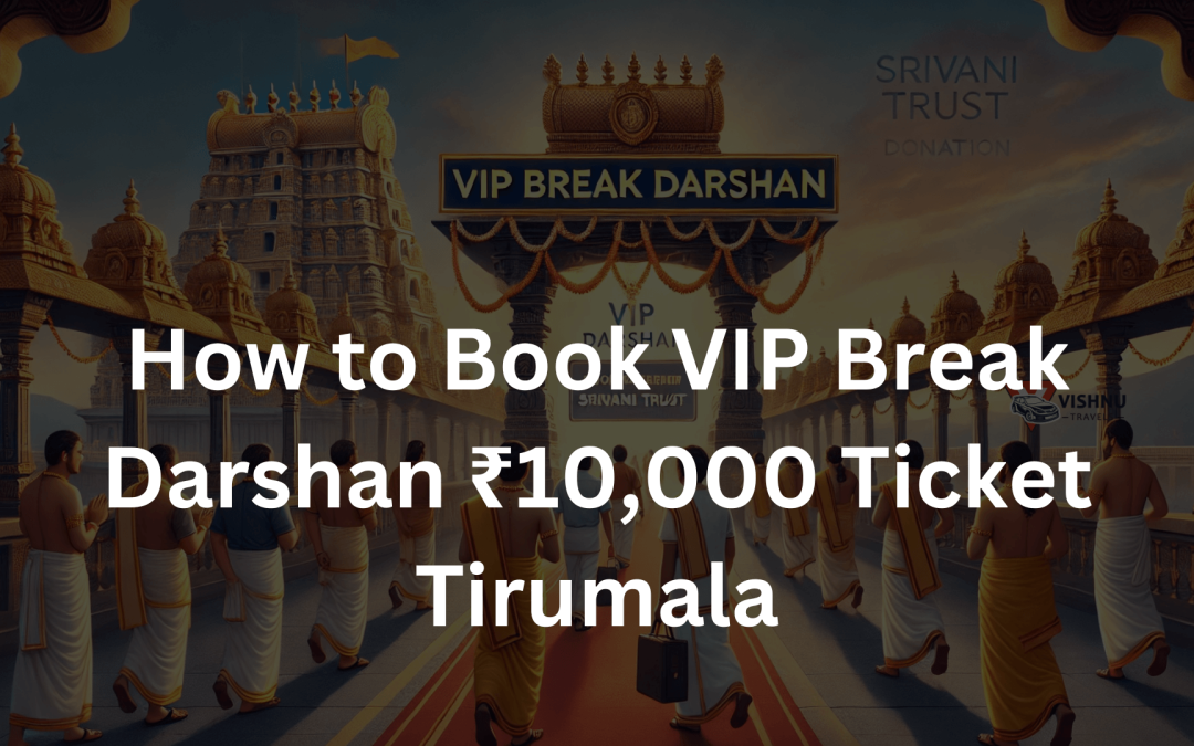 How to Get VIP Darshan in Tirumala – ₹10,000 Special Entry Powerful ...